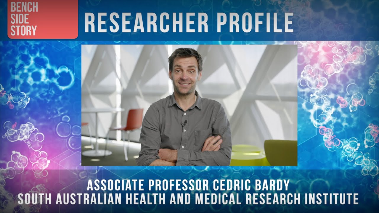 RESEARCHER PROFILE Assoc Professor Cedric Bardy, SAHMRI (2023) - YouTube