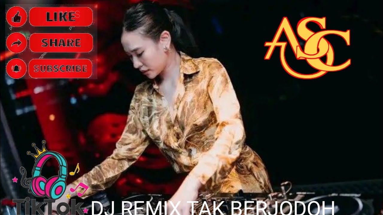 DJ REMIK TAK BERJODOH 2024 SLOW BAS - YouTube