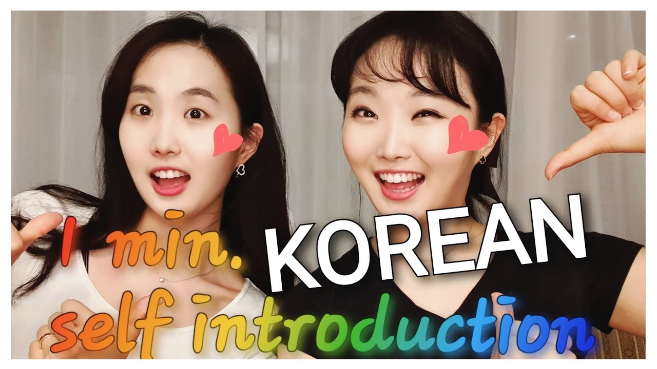 1 min. short self introduction in Korean: You will sound like Korean ...