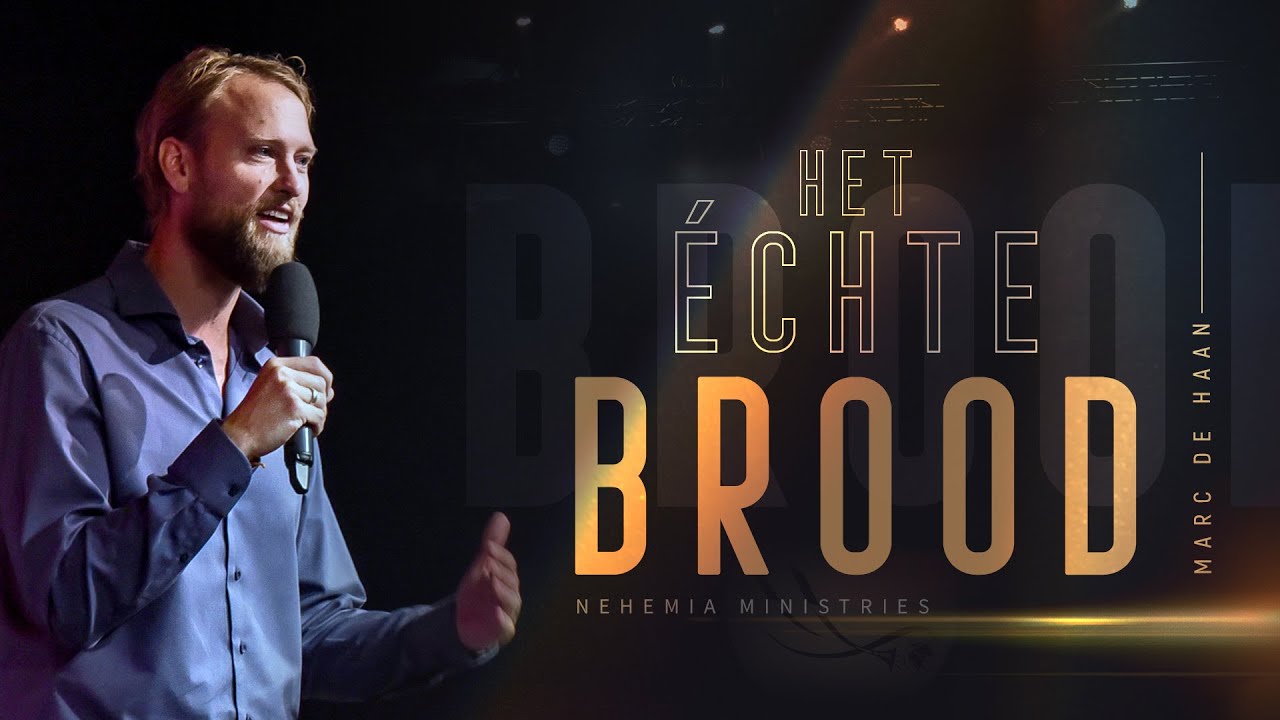 Nehemia Ministries Livestream | Het echte brood. (Marc de Haan ...