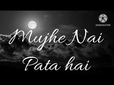 Miyhe Nai pata hai song#trending #viral #song #lovesong #bollywood #lofi 😍😘😎😘😇😍