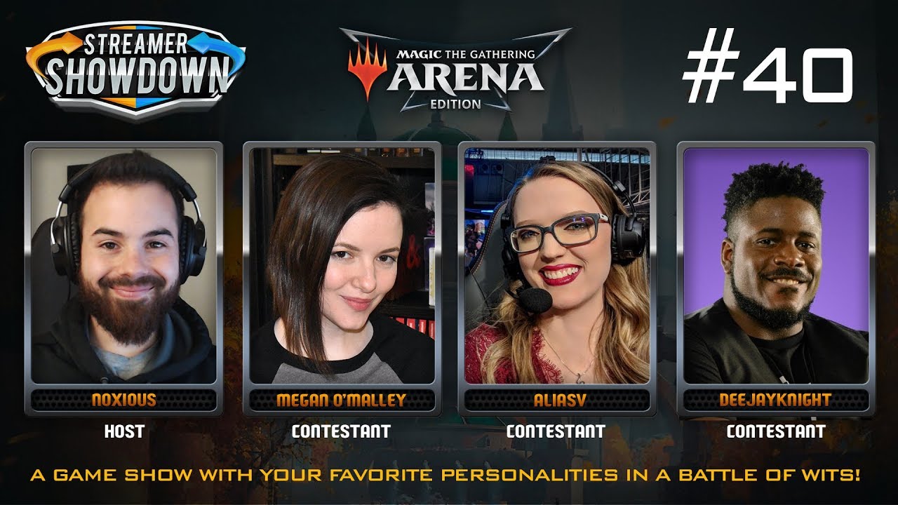 Streamer Showdown #40 MTGA Edition (ft. AliasV, DeejayKnight, Megan O ...