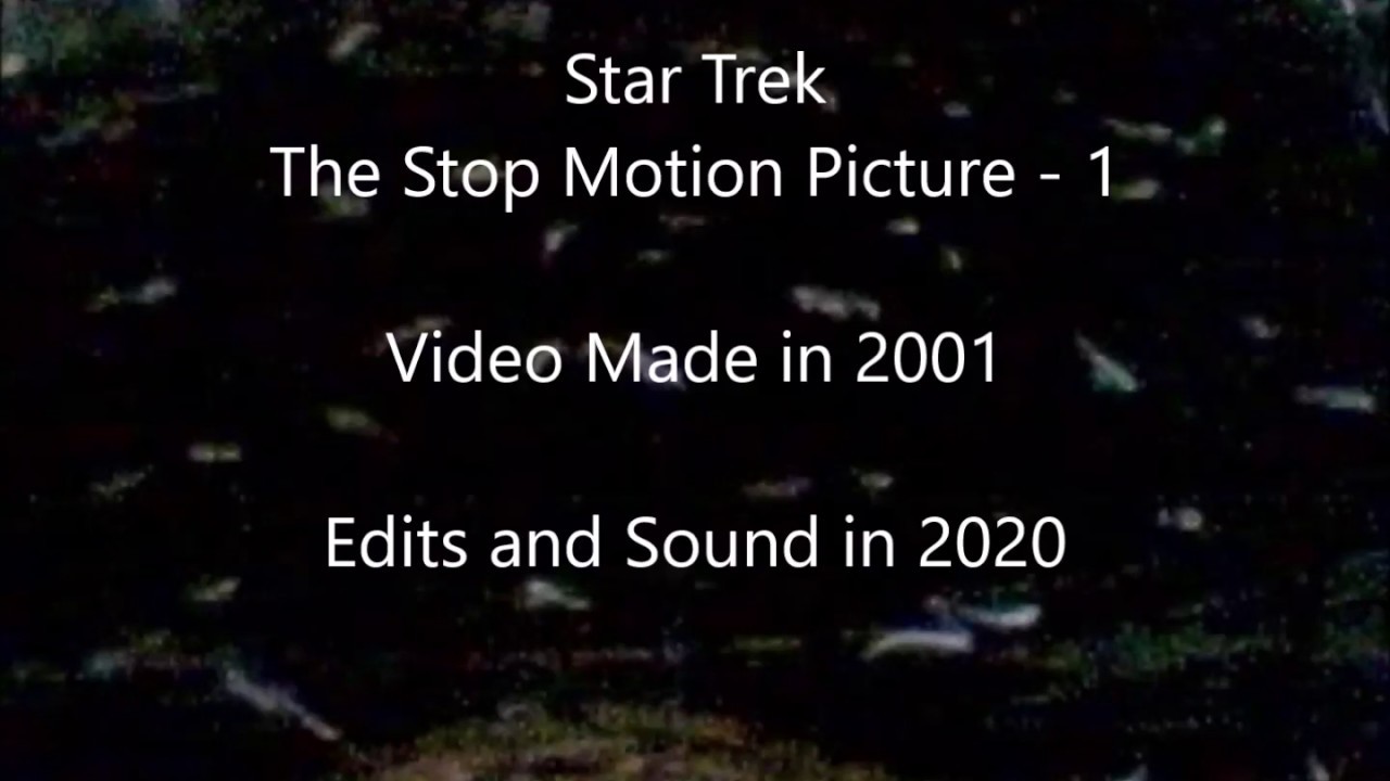 Star Trek: The Stop Motion Picture - 1 - YouTube