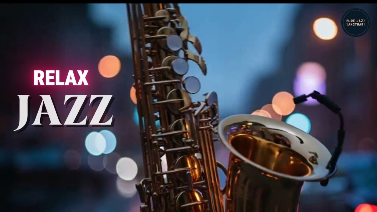 Smooth & Relax Jazz Waves 🎷 | Serene Rhythms 💫 for Relaxation, Daily ...
