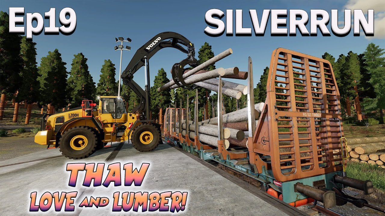 SILVERRUN FOREST | FS22 | Ep19 | THAW: LOVE and LUMBER! | Farming ...
