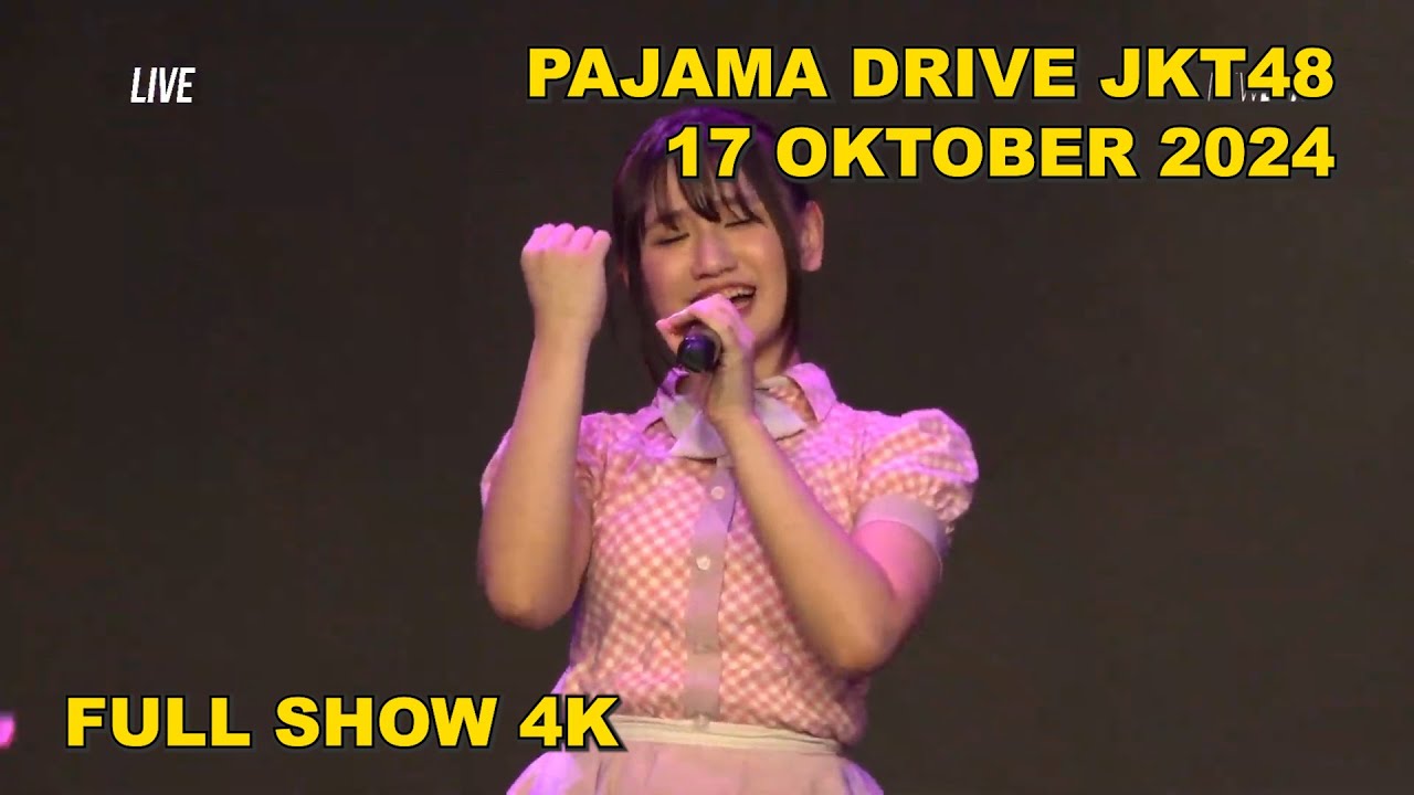 FULL SHOW 4K Pajama Drive JKT48 - 17 Oktober 2024 - YouTube