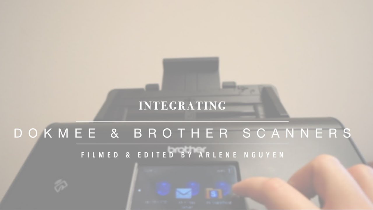 Integrating Dokmee & Brother Scanners - YouTube