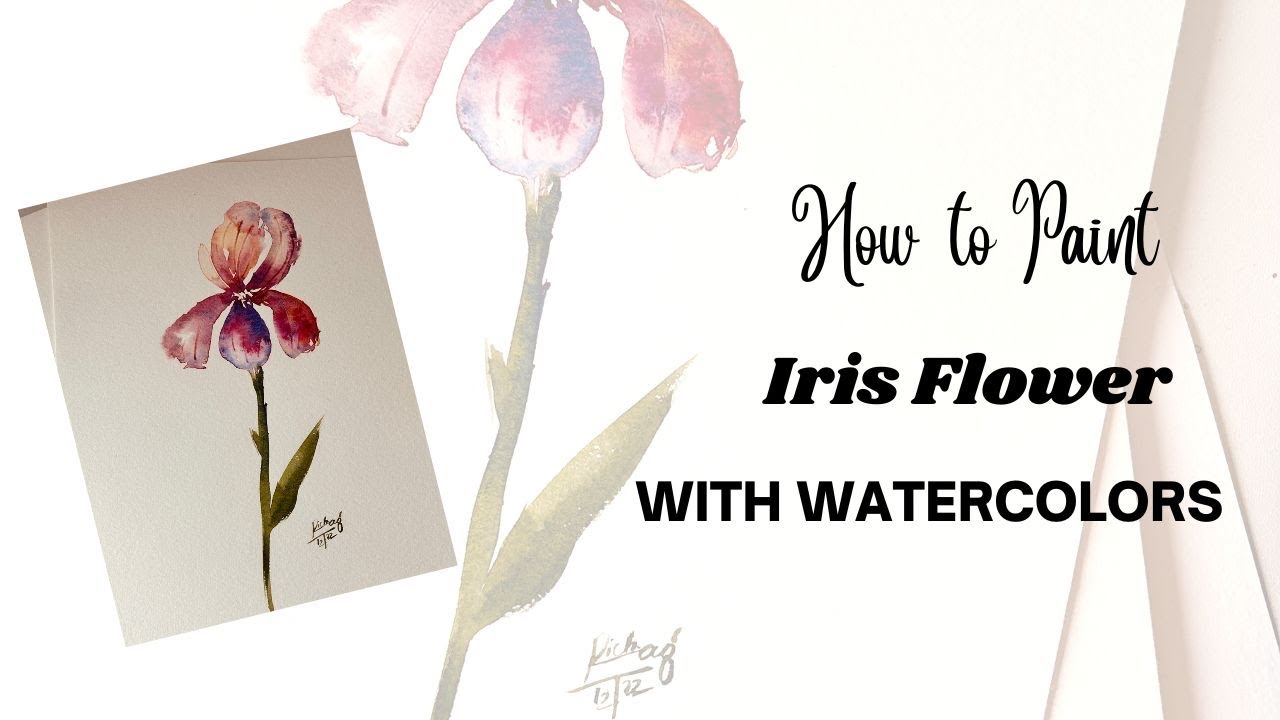 How to paint Iris Flower In Watercolors - YouTube
