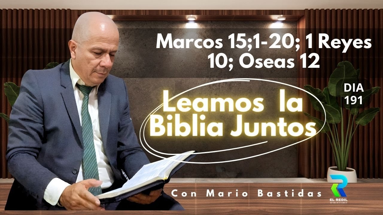 DIA 191..Leamos la biblia Juntos...Con Mario Bastidas...Marcos 15;1-20 ...