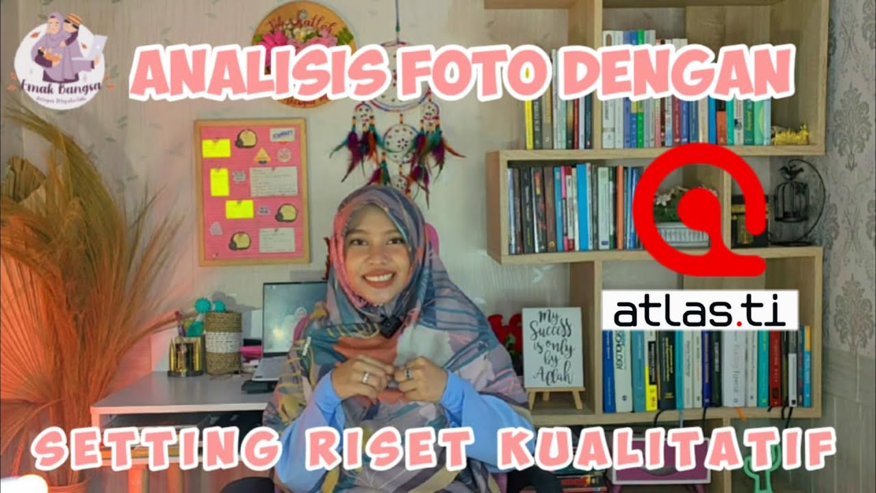 Tutorial Analisis Foto dengan Atlas.ti: Triangulasi Data Penelitian ...