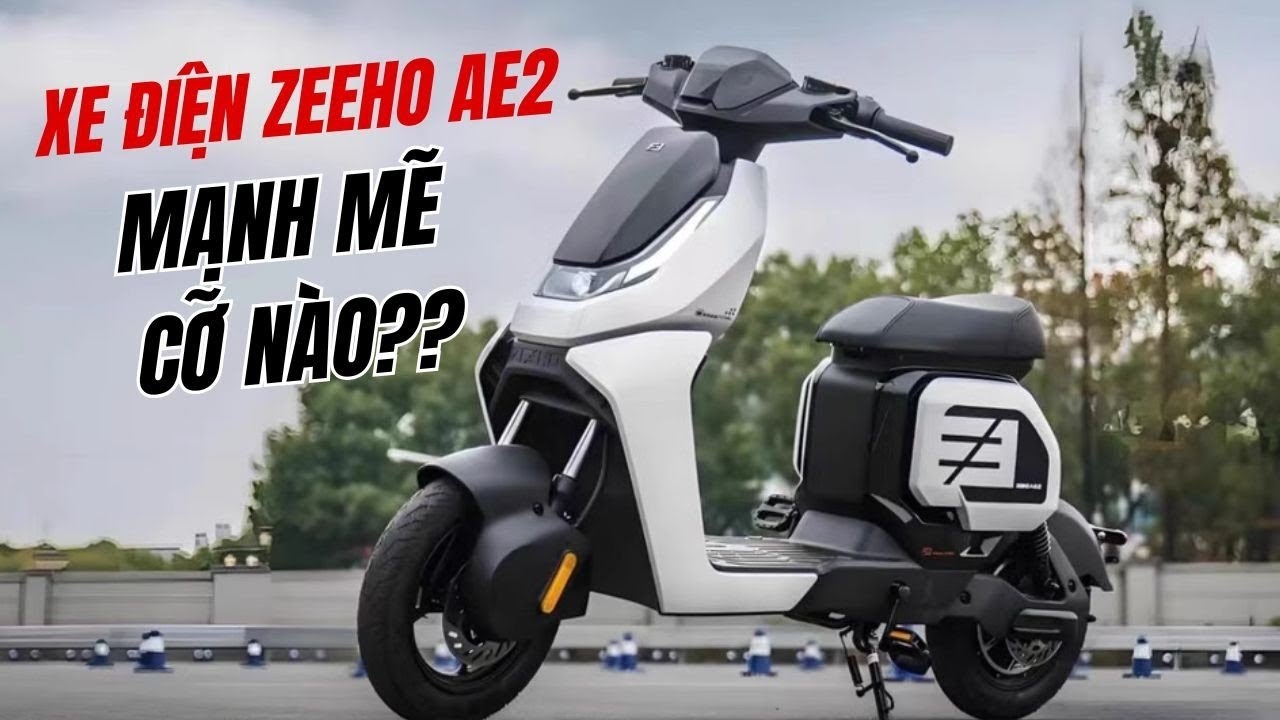 Xe Điện Zeeho AE2 Mạnh Mẽ Cỡ Nào??? - YouTube