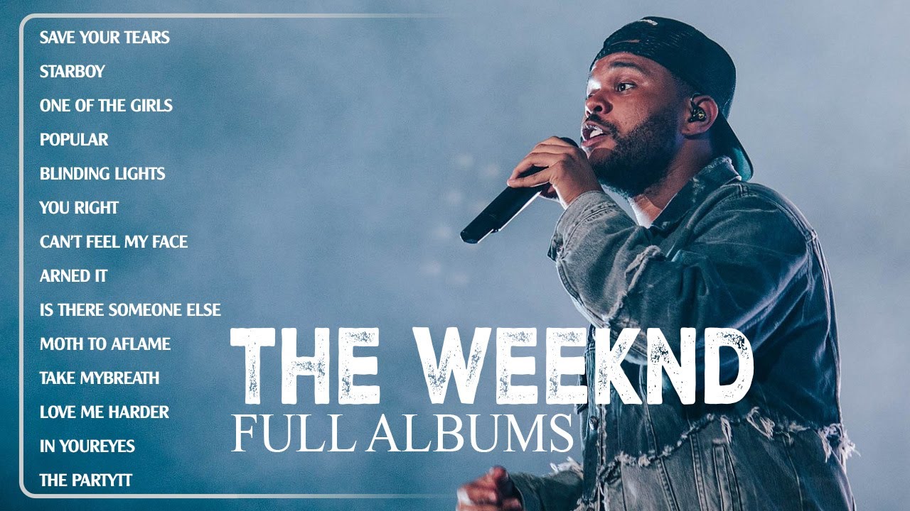 The Weeknd - Greatest Hits Full Album - TOP 100 Songs of the Weeks ...