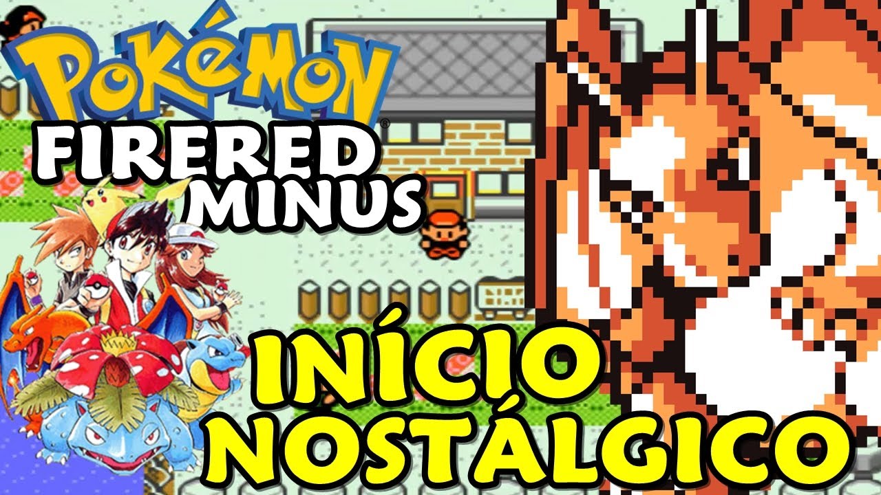 Pokémon Fire Red Minus (Hack Rom) - O Início do FireRed Clássico com ...