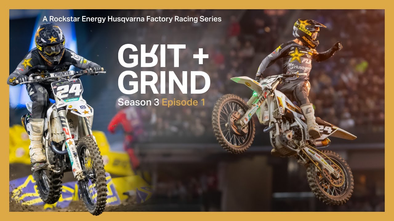 Grit and Grind – Fighting for 250SX glory | Husqvarna Motorcycles - YouTube