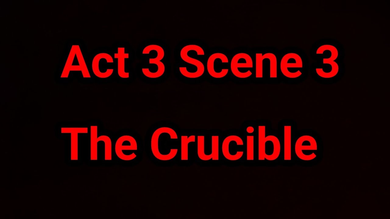 Act 3 Scene 3 The Crucible (low budget) - YouTube