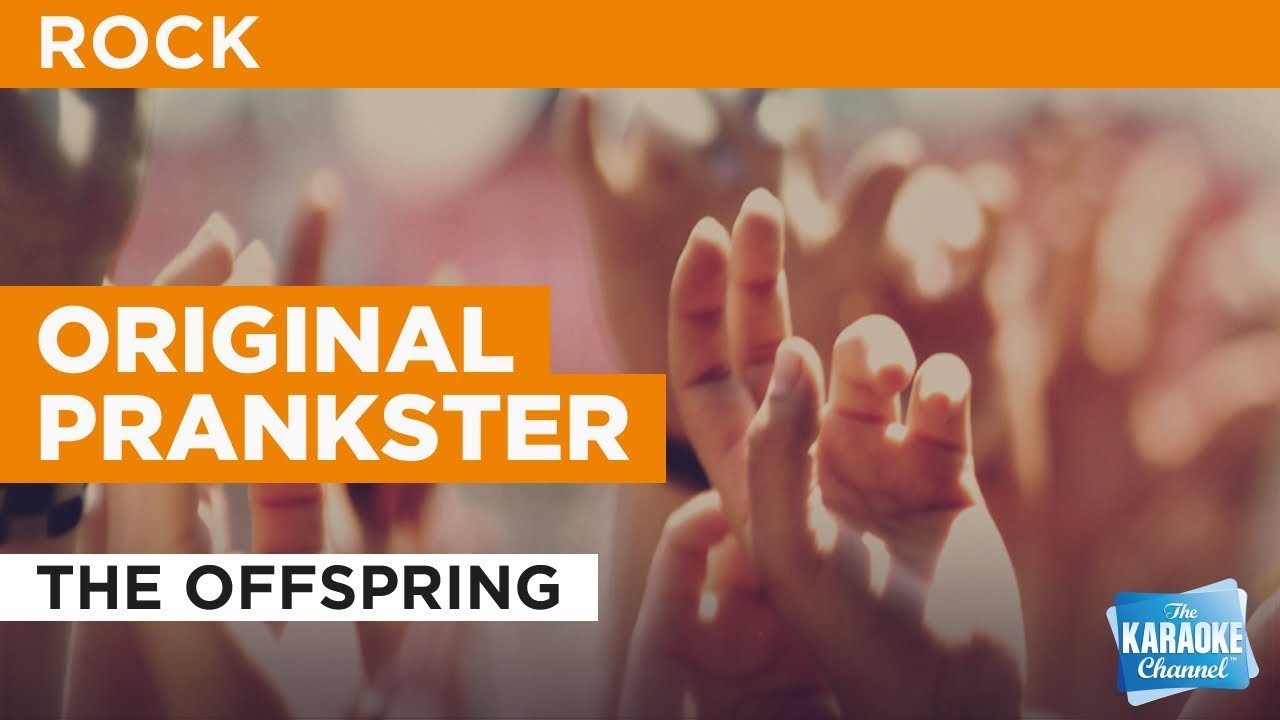 Original Prankster in the style of The Offspring | Karaoke with Lyrics ...