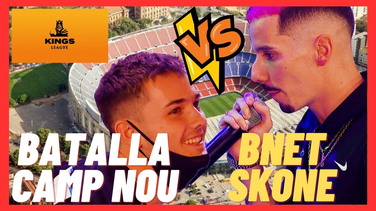⚽️ BATALLA DE RAP (BNET VS SKONE) CAMP NOU ⚽️ KINGS LEAGUE🏆 - YouTube