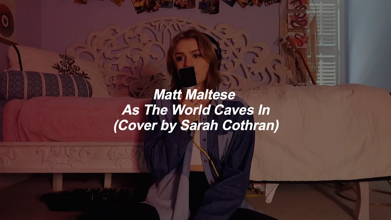 As The World Caves In 🌙 Matt Maltese (Cover by Sarah Cothran ...