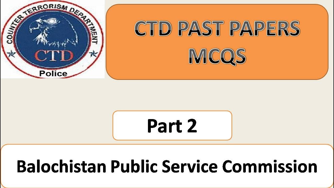 CTD Past Papers Assistant Director Corporal Technical Officer BPSC Part ...