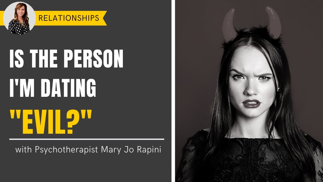 Is the Person I'm Dating "Evil?" - YouTube