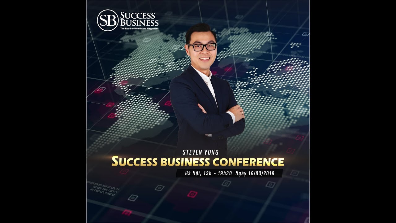 Success Business Conference - Steven Yong | SUCCESS BUSINESS VIỆT NAM ...