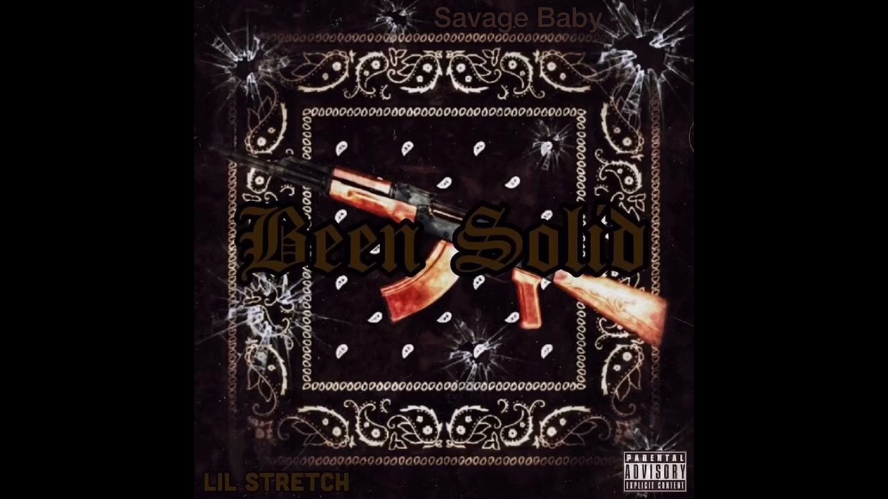 Lilstretch ft SavageBaby - Been Solid - YouTube