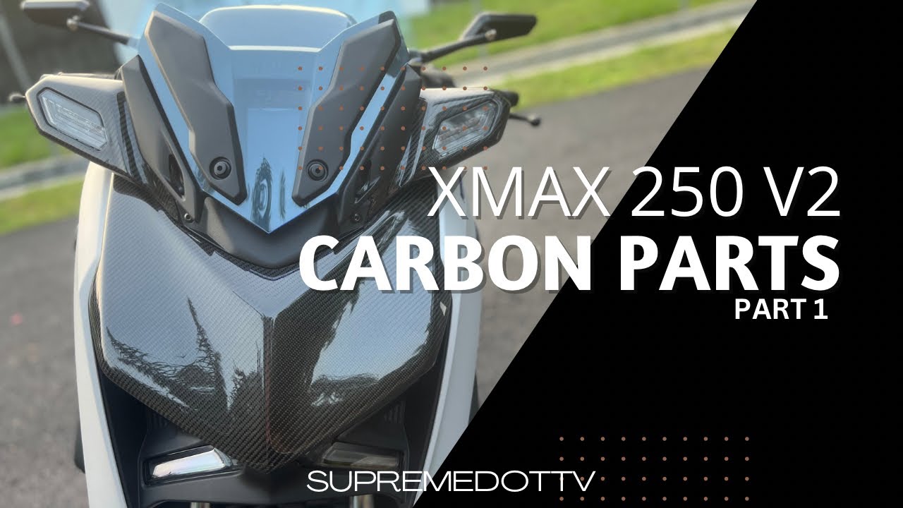 XMAX V2 Carbon Parts Episode 1 - YouTube