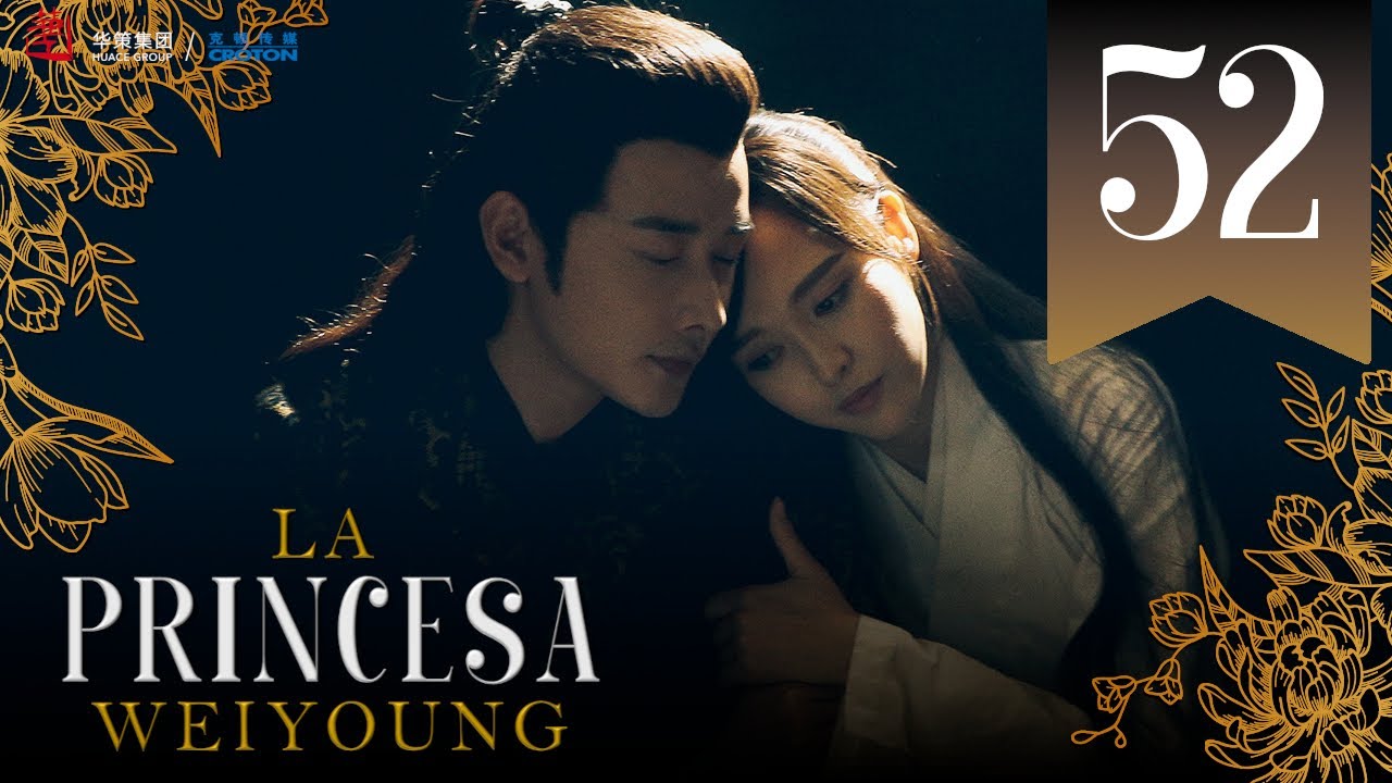 【SUB ESPAÑOL】 Drama: La Princesa Weiyoung - The Princess Weiyoung - 锦绣未央 (Episodio 52) - YouTube