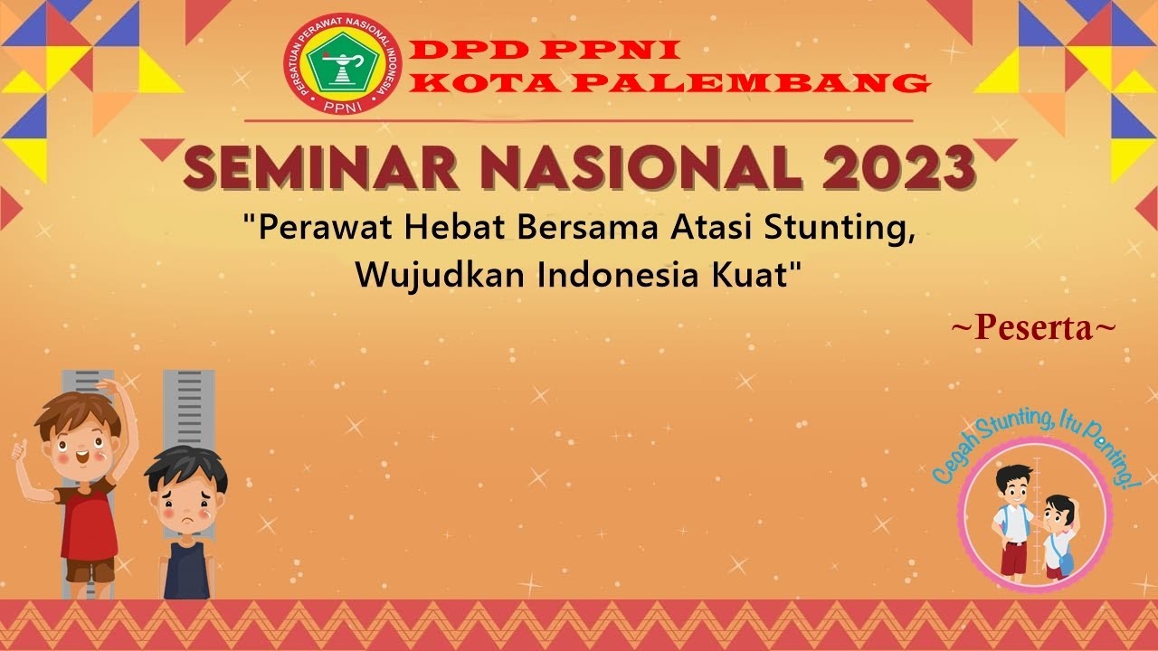 SEMINAR KEPERAWATAN "Perawat Hebat Bersama Atasi Stunting, Wujudkan ...