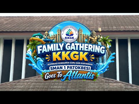 Dokumentasi FAMILY GATHERING KKGK SMAN 1 PATOKBESI Goes To Atlantis Jakarta