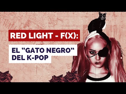 RED LIGHT - F(X): EL “GATO NEGRO” DEL K-POP - YouTube