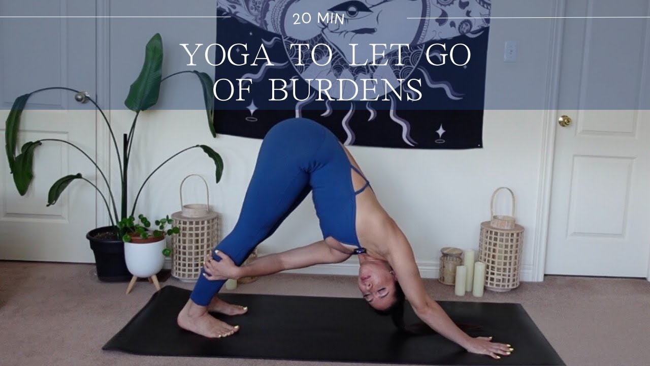20-Min Yoga To Let Go & Release All Burdens & Stress | Feel LIGHTER ...