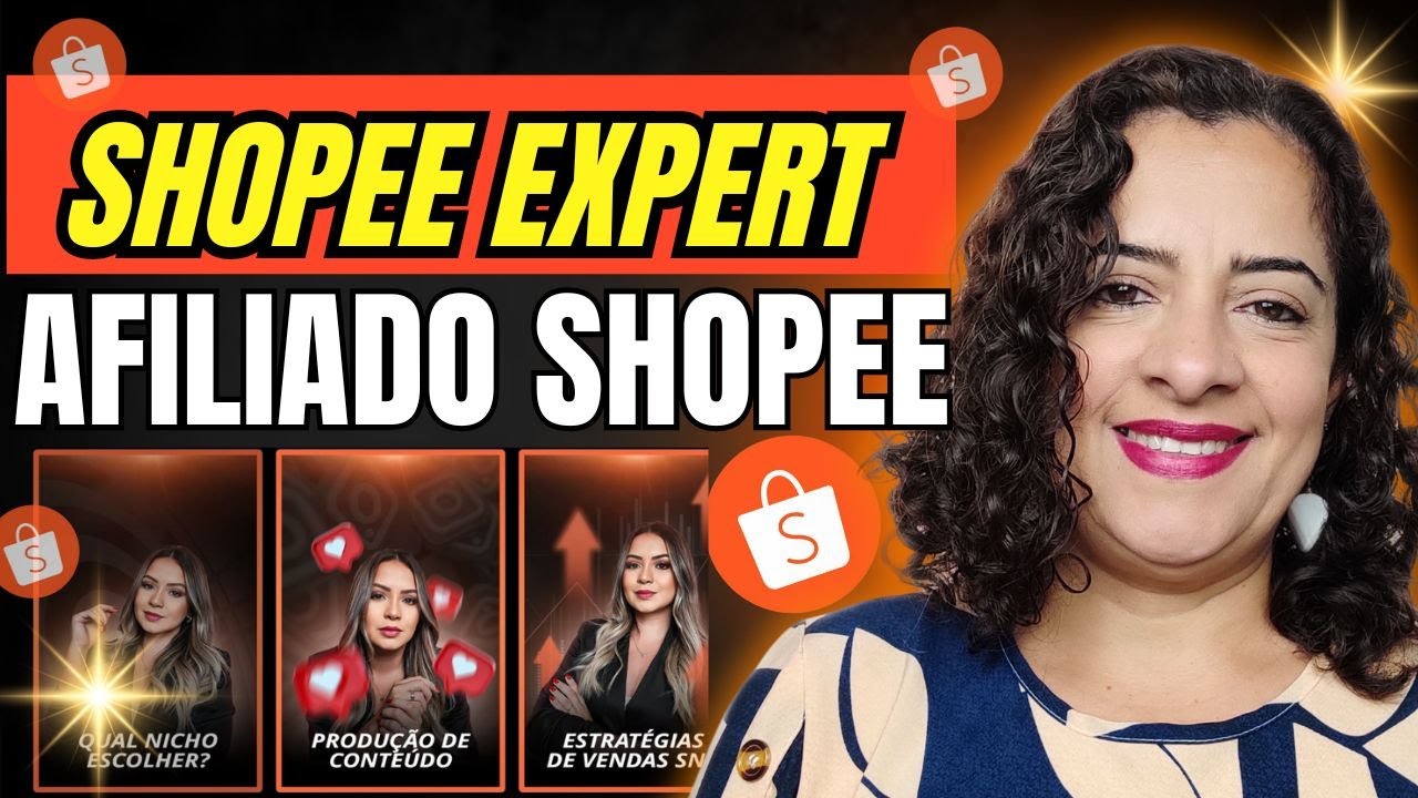 SHOPEE EXPERT | TREINAMENTO COMPLETO E ATUALIZADO PARA AFILIADOS SHOPEE ...