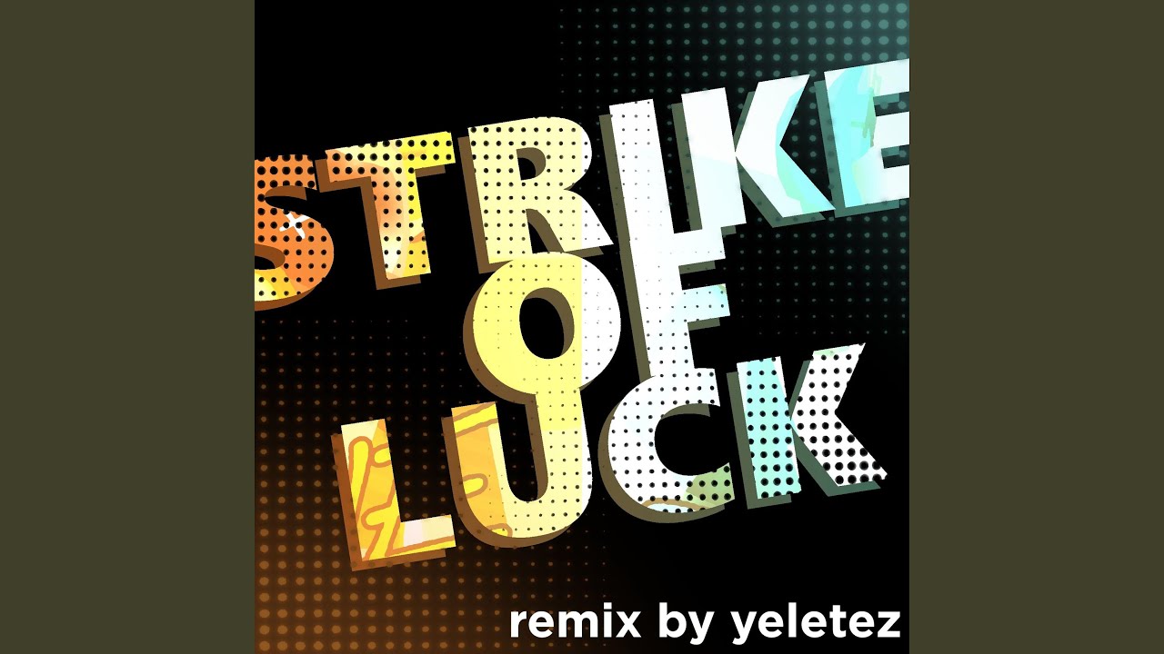 STRIKE OF LUCK (yeletez Remix) (feat. LeonJD) - YouTube