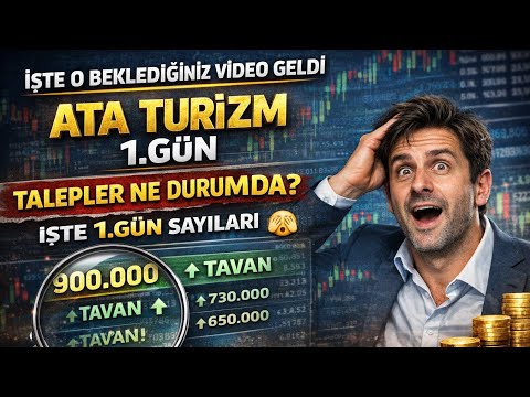 HERKESİN MERAK ETTİĞİ VİDEO GELDİ:) ATA TURİZM TALEPLER NE DURUMDA İŞTE 1.GÜN SAYILARI. AZ MIIII??