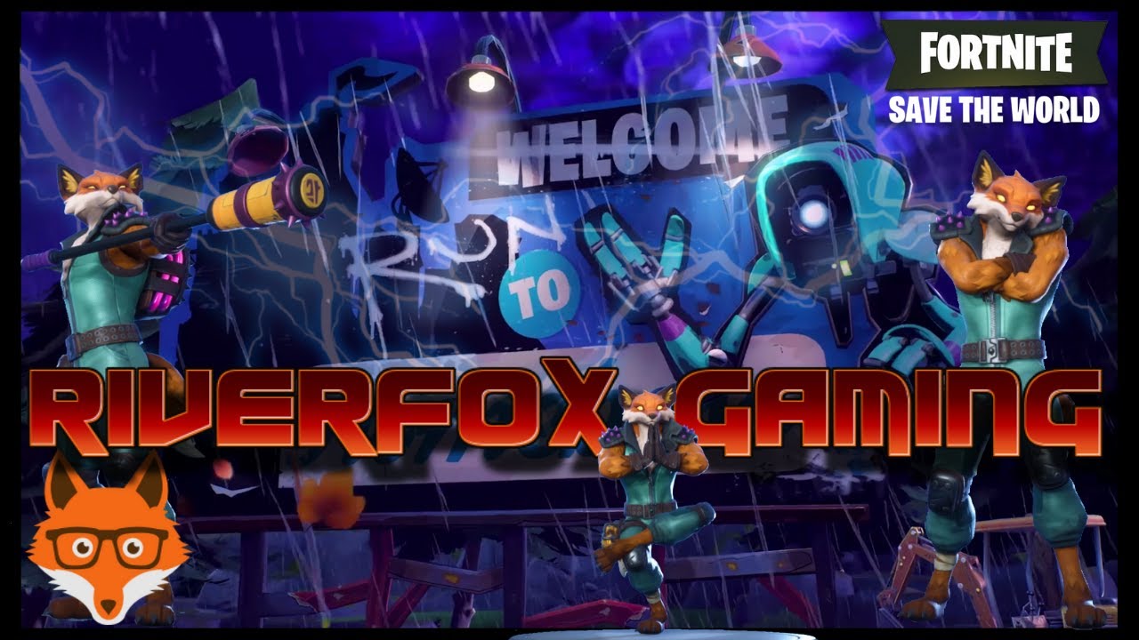Welcome to Riverfox Gaming The Home of everything Fortnite STW - YouTube