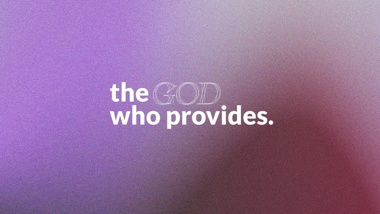 The God Who Provides : Part 5 - YouTube