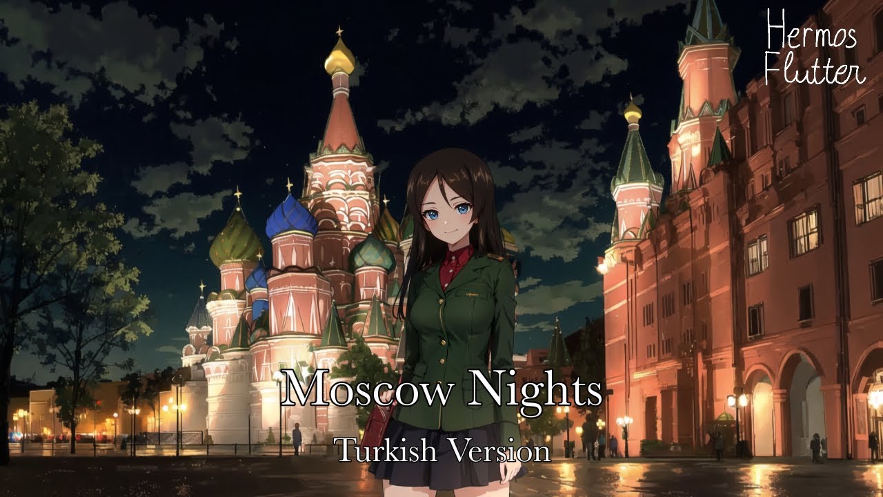 Soviet/Russian Love Song - Moscow Nights / Подмосковные вечера (Turkish ...