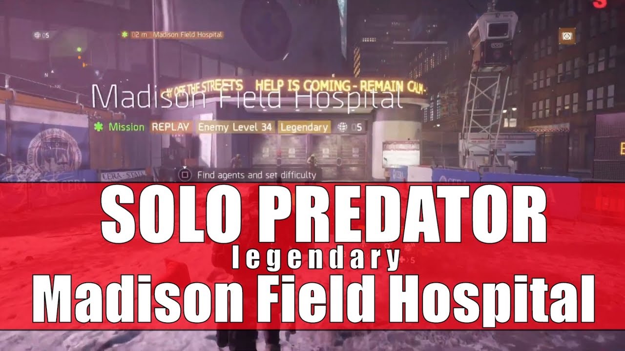 Solo Predator | Madison Field Hospital Legendary | The Division 1.8.3 ...
