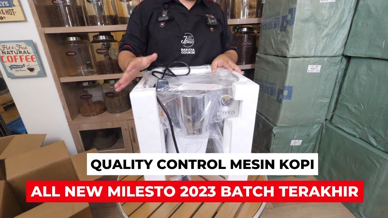 QUALITY CONTROL MESIN KOPI MILESTO ALL NEW 2023 - YouTube