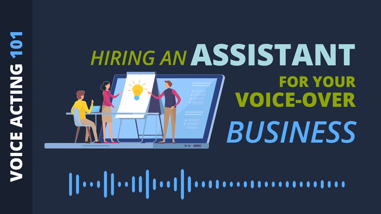 Hiring an Assistant in Your Voice-Over Business - YouTube