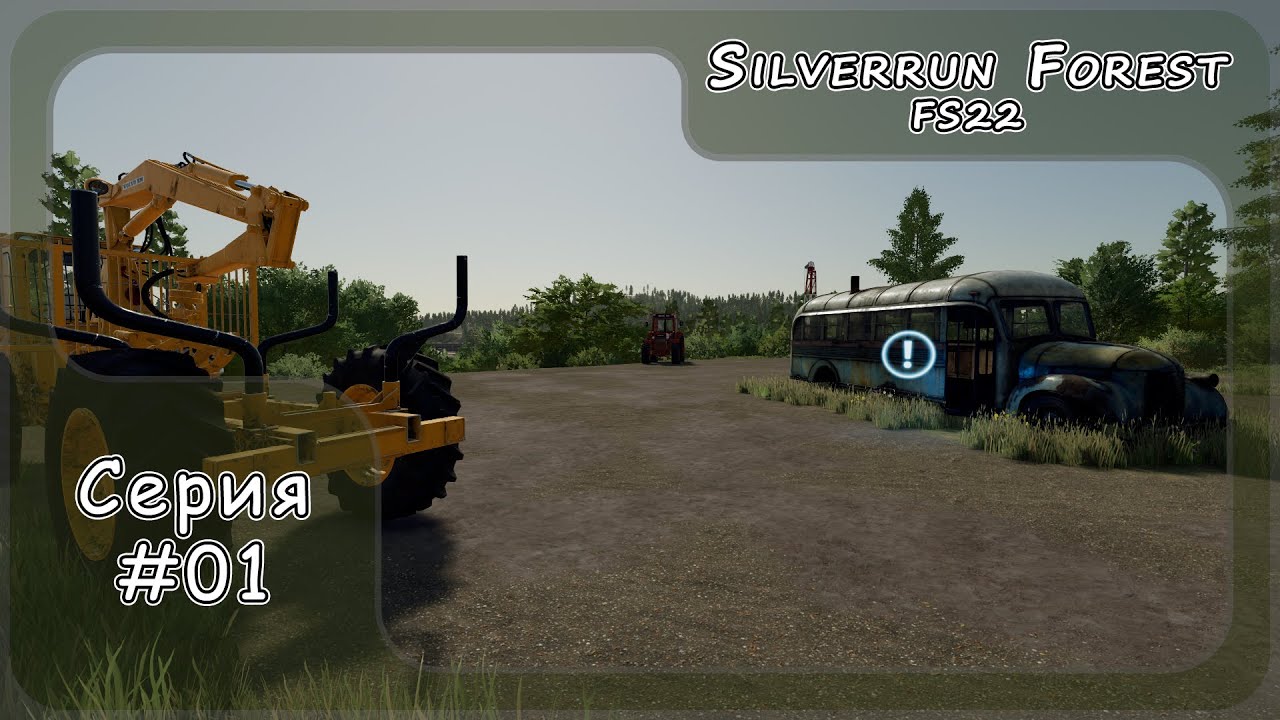 Farming Simulator 22 - Silverrun Forest прохождение стрим #01 - YouTube