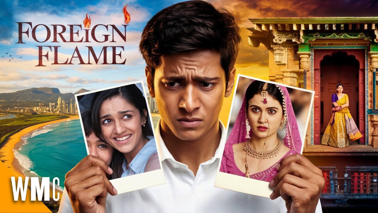Foreign Flame | Free Drama Movie | Full Hindi Movie | English Subtitles | World Movie Central ...