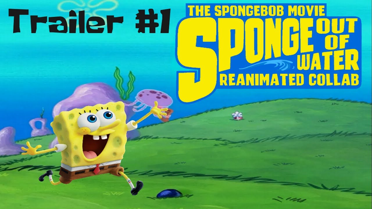 Sponge Out Of Water Rewritten Trailer 1 - YouTube