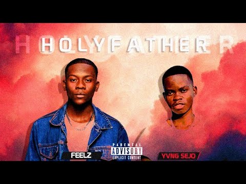 Feelz_ZM x Yvng Sejo - HOLYFATHER [Official Music Video] (prod. Red ...