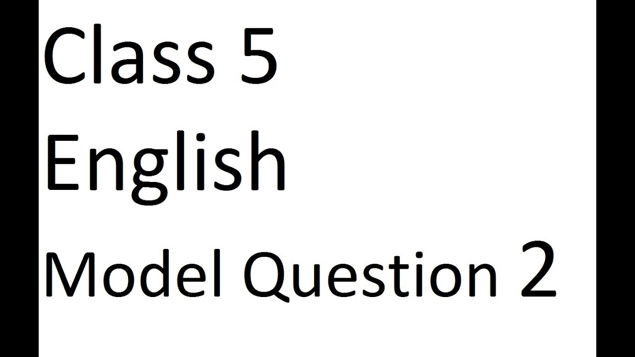 Class 5 | English | Model Test 2 - YouTube