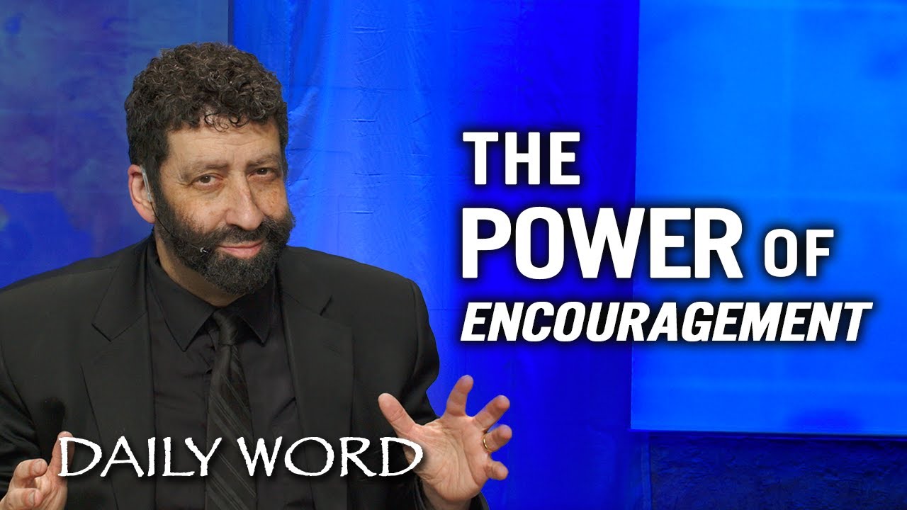 The Power of Encouragement | Jonathan Cahn Sermon - YouTube