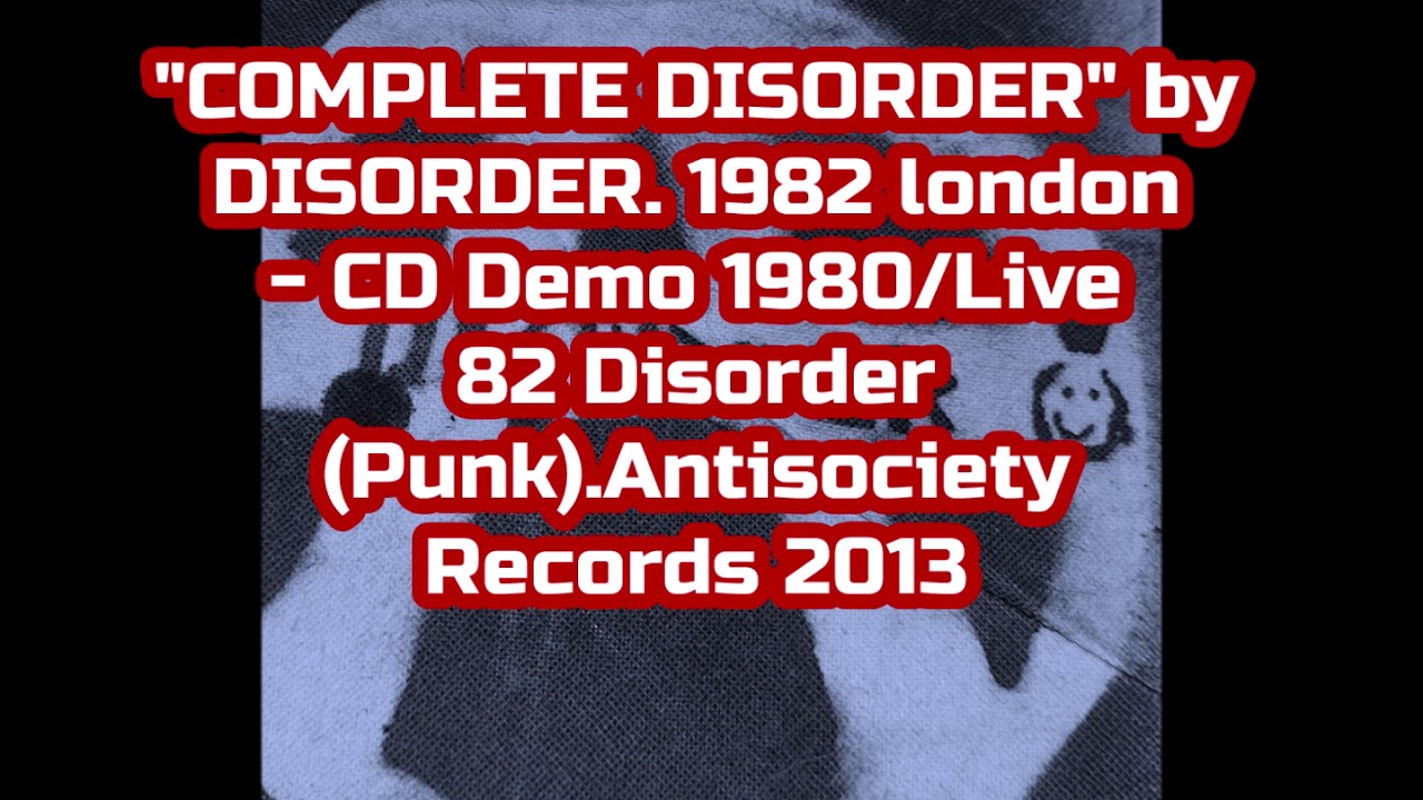 "COMPLETE DISORDER" by DISORDER.1982 London-CD Demo 80/Live 82 Disorder ...
