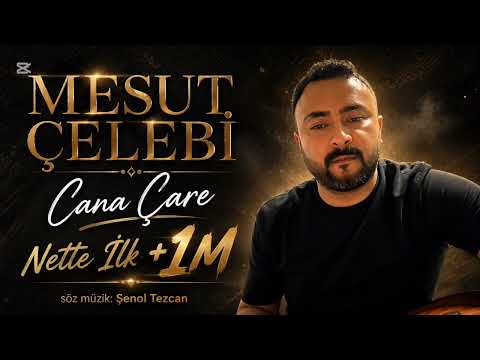 Mesut Çelebi : Cana Çare