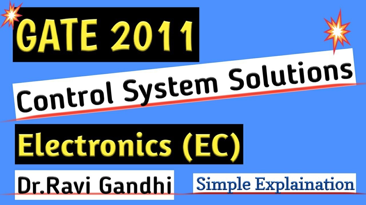GATE 2011 EC Control System Solution | Dr. Ravi Gandhi | Control System Pathshala - YouTube